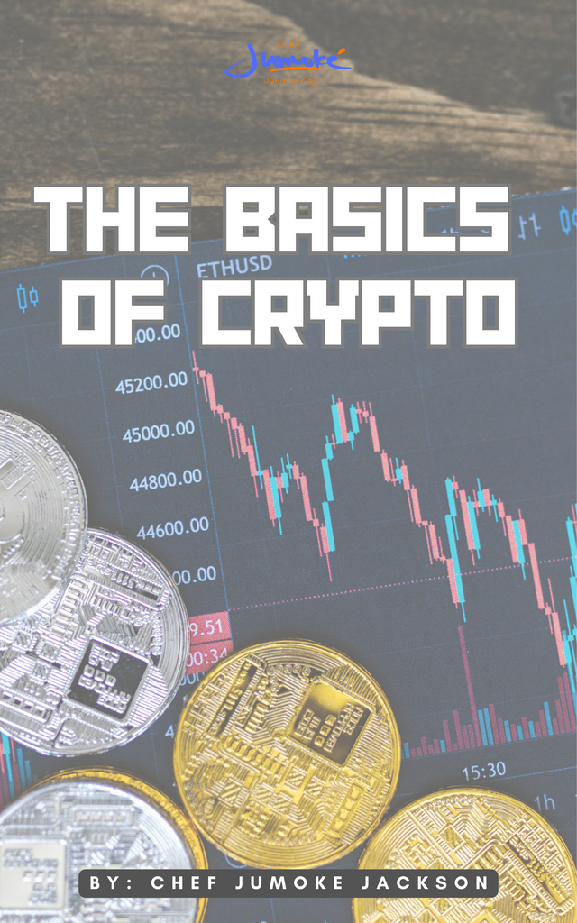 The Basics of Crypto – Chef J. Jackson