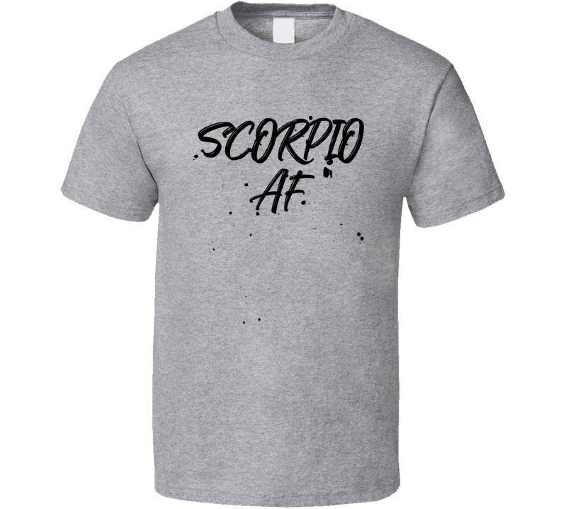 Scorpio AF Zodiac Sign T Shirt – Chef J. Jackson