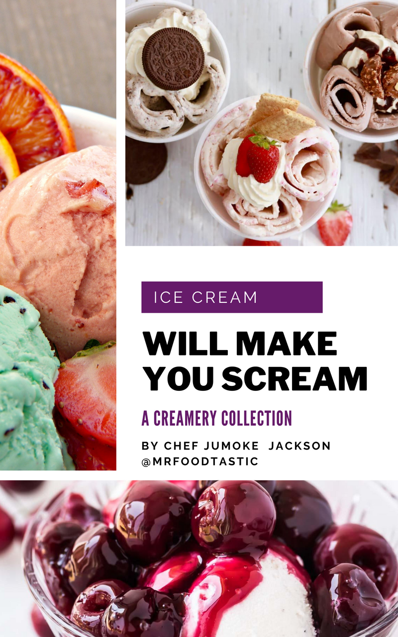 Ice Cream Will Make You Scream - E-Cookbook – Chef J. Jackson