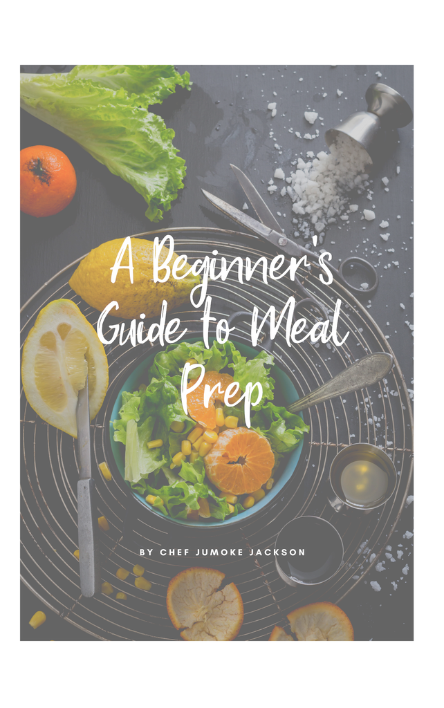 A Beginner's Guide to Meal Prep – Chef J. Jackson