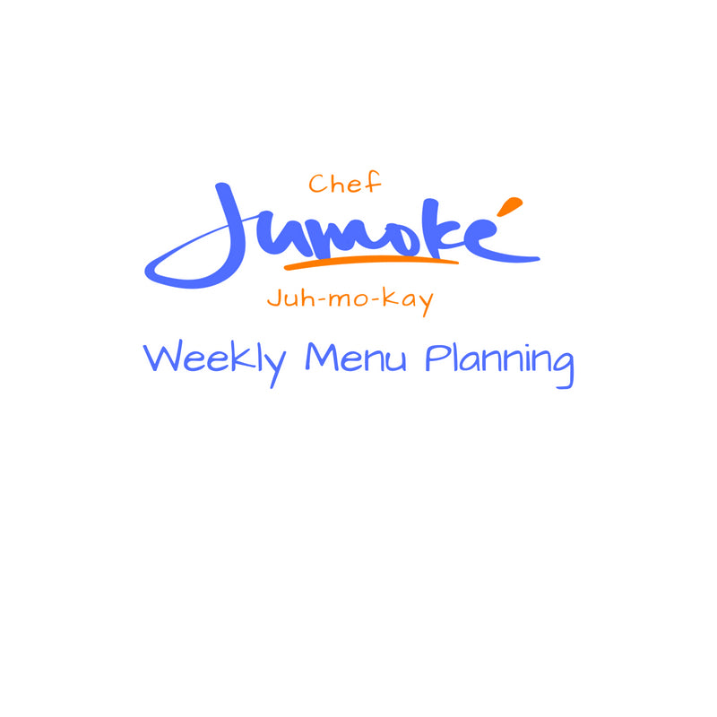 Chef Jumoke's Monthly Menu Planning – Chef J. Jackson